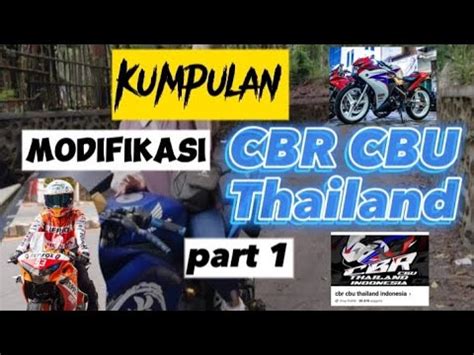 Kumpulan Modifikasi Cbr Cbu Thailand Cc Gila Keren