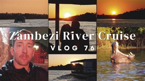 Zambezi Sunset River Cruise Vlog 76 YouTube