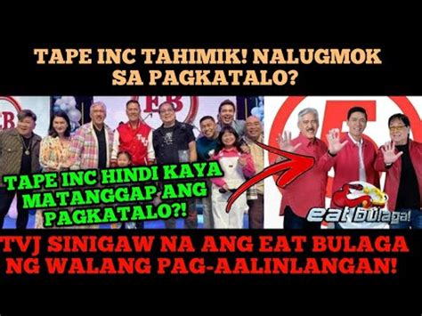 TAPE INC TAHIMIK TVJ OFFICIAL NG SINIGAW ANG EAT BULAGA NG WALANG
