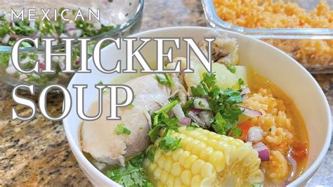 Authentic Mexican Chicken Soup Caldo De Pollo Youtube
