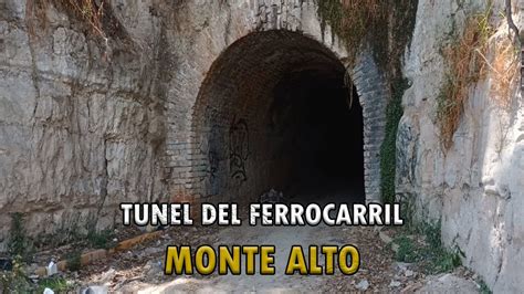 Túneles del Ferrocarril de Monte Alto YouTube