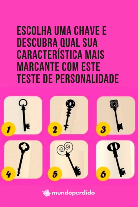 Escolha uma chave e descubra qual sua característica mais marcante