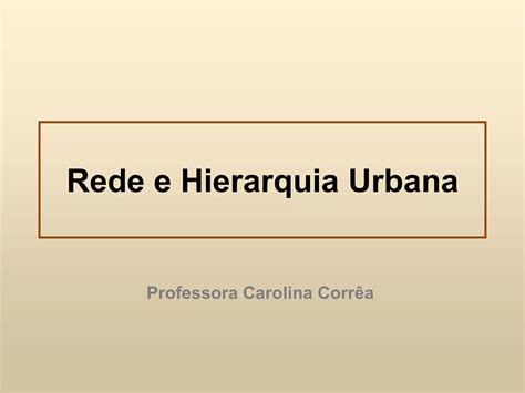 Rede E Hierarquia Urbana Ppt