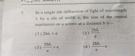 In A Single Slit Diffraction Of Light Of Wavelength Lambda By A Slit Of