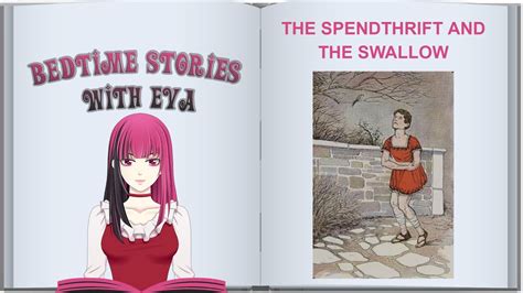 Bedtime Stories With EvA Aesop S Fable The Spendthrift And The