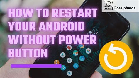Restart Phone Without Power Button How To Restart Your Android