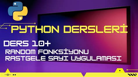 Python Örnekleri Random Fonksiyon kullanımı Random Sayı Bulma