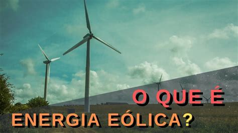 Quais As Vantagens E Desvantagens Da Energia Eólica RECTORY