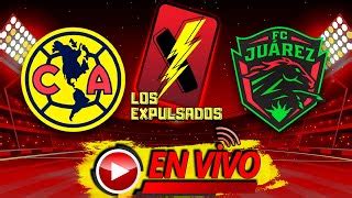 AMÉRICA VS JUÁREZ EN VIVO LIGA MX APERTURA 2023 LIVE NARRACIÓN