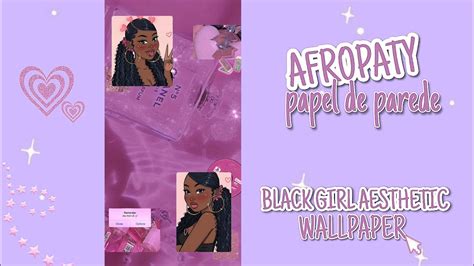 Afro Paty Papel De Parede How I Make Aesthetic Wallpapers YouTube