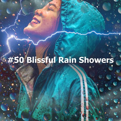 50 Blissful Rain Showers Album By Rain Music Spotify