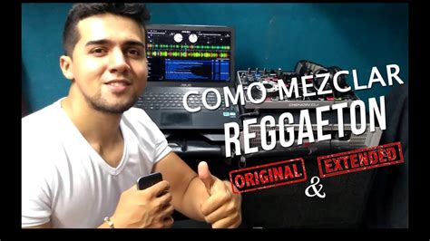 Tutorial Como Mezclar Reggaeton Remix Y Original YouTube