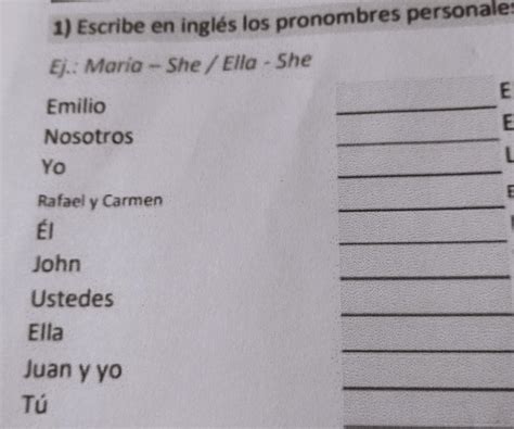 1 Escribe en inglés los pronombres personales según corresponda Ej