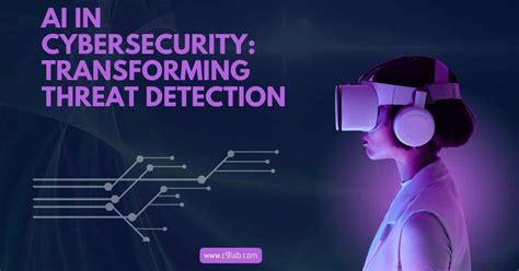 AI In Cybersecurity Transforming Threat Detection