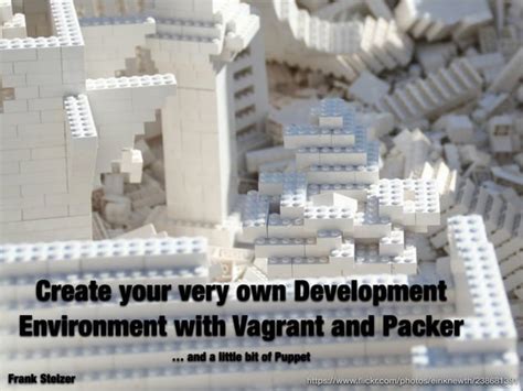 Create Your Very Own Development Environment With Vagrant And Packer Ppt