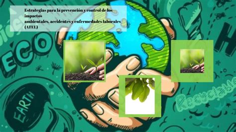 Estrategias para la prevención y control de los impactos ambientales