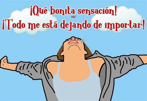 Qué bonita sensación Todo me está dejando de importar Truths