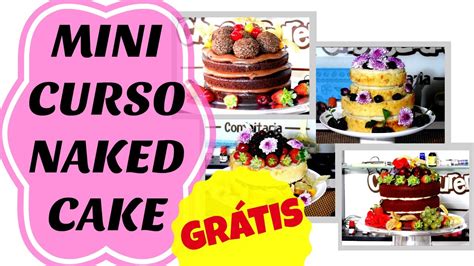 MINI CURSO NAKED CAKE PROFISSIONAL GRÁTIS YouTube