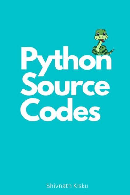 python source codes by shivnath kisku paperback barnes and noble®