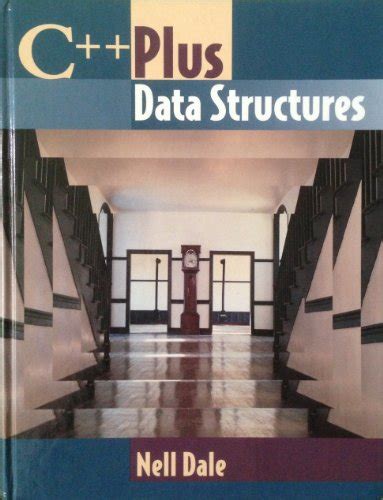 c plus data structures dale nell 9780763706210 abebooks