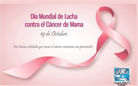 19 de Octubre DIA MUNDIAL DE LA LUCHA CONTRA EL CÁNCER DE MAMAS APUNCA
