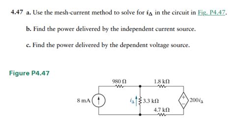 4 47 a Use the mesh current method to solve for iΔ Chegg