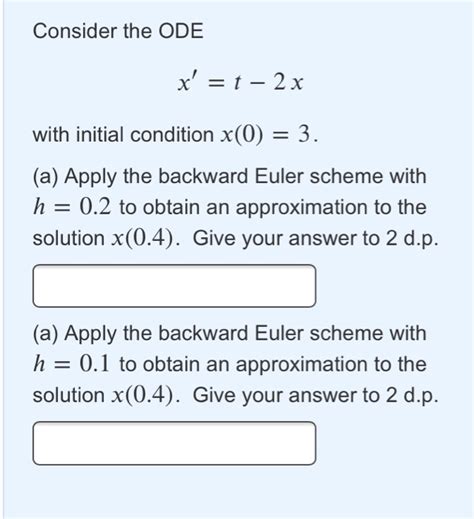 solved consider the ode x t 2 x with initial condition