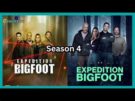 Expedition Bigfoot Season 4 Release Date Cast Trailer Ending