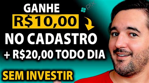 Ganhe R 10 00 Só Por Se Cadastrar Mais R 20 00 Por Dia Via Pix YouTube