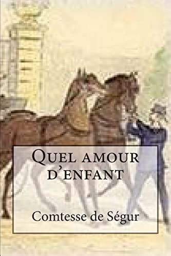 Quel Amour D Enfant De Segur Mrs Comtesse 9781516856114 IberLibro