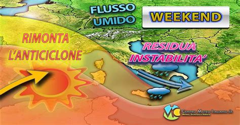 METEO PIOGGE E TEMPORALI In ITALIA Prima Al Centro Nord E Poi Al Sud