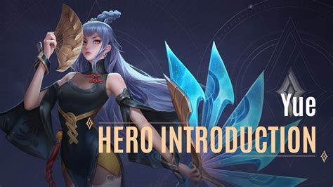 Yue Hero Introduction Guide Arena Of Valor Timi Studios Youtube