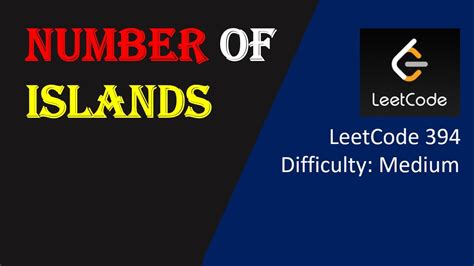 Number Of Islands Leetcode Number Of Islands Graph Youtube