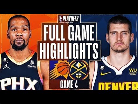 NBA Phoenix Suns Vs Denver Nuggets Full Game 4 Highlights 07 05 2023
