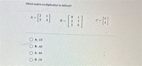 [solved] which matrix multiplication is defined a b a ca o b ab o c ba course hero