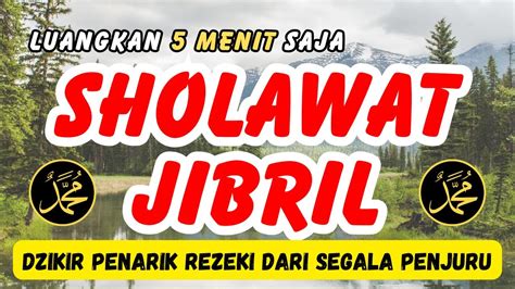 SHOLAWAT JIBRIL MERDU PENARIK REZEKI PALING MUSTAJAB AMPUH 100X