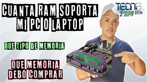 Como Saber Cuanta Memoria Ram Soporta Mi Pc De Que Tipo Que Memoria