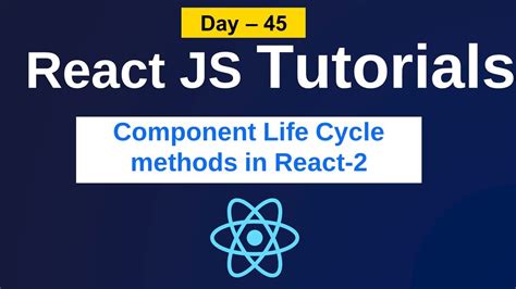 Component Life Cycle Methods In React 2 Component Life Cycle In React