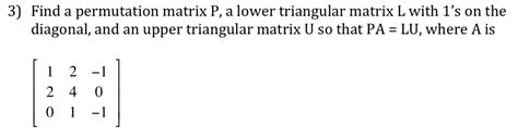 solved 3 find a permutation matrix p a lower triangular