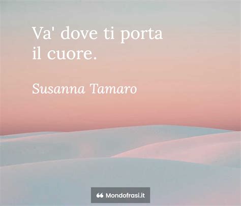 Va dove ti porta il cuore le frasi più belle del libro di Susanna Tamaro