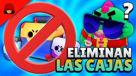 SE ELIMINAN TODAS LA CAJAS NUEVA SKINS OMEGACAJA Brawl Stars YouTube