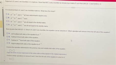 solved ← suppose a b and c are invertible nxn matrices