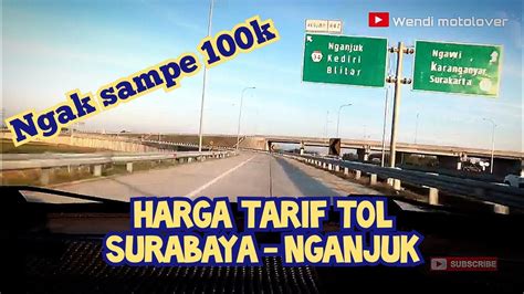 Tarif Tol Surabaya Nganjuk Youtube