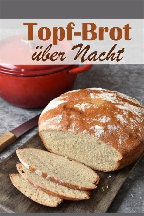 Topf Brot Ohne Kneten über Nacht Brot backen rezept einfach Brot