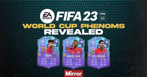 FIFA 23 World Cup Phenoms Squad Revealed With England France And