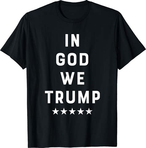 In God We Trump 2020 Election President Women Men Supporter T Shirt