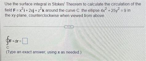 solved use the surface integral in stokes theorem to
