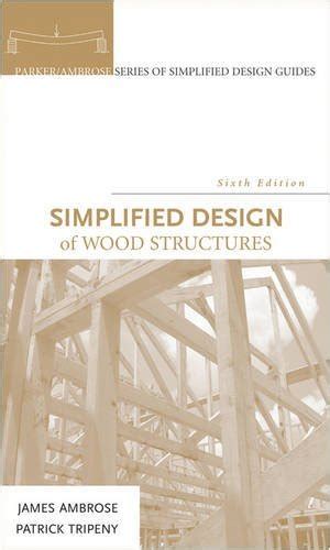 Simplified Design Of Wood Structures By James Ambrose By Unknown Author