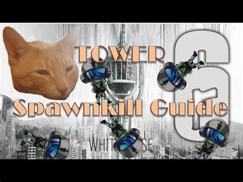 Rainbow Six Siege TOWER Spawnkill 101 YouTube