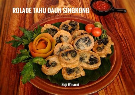 Resep Rolade Tahu Daun Singkong Oleh Puji Winarni Cookpad